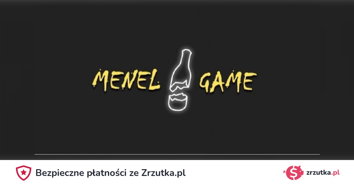 Zrzutka: Sypnij groszem, Kierowniku, i wesprzyj projekt gry „MenelGame ...