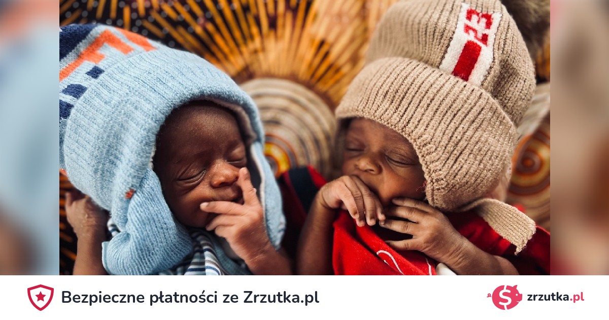 Zrzutka: Wsparcie dla wcześniaków Szpitala Katondwe w Zambii. | Monika Nowicka