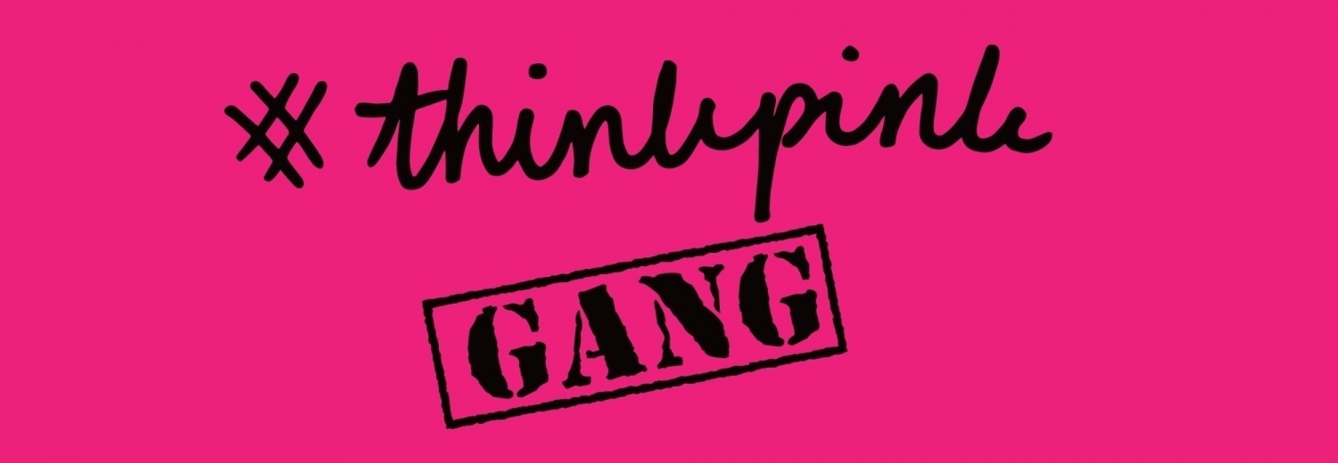 Think Pink Gang | zrzutka.pl